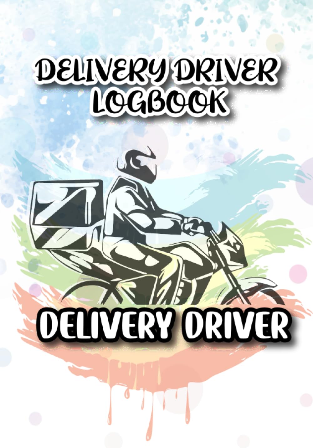 Delivery Driver Logbook: Easily Record Daily Vehicle Mileage Tracker ...