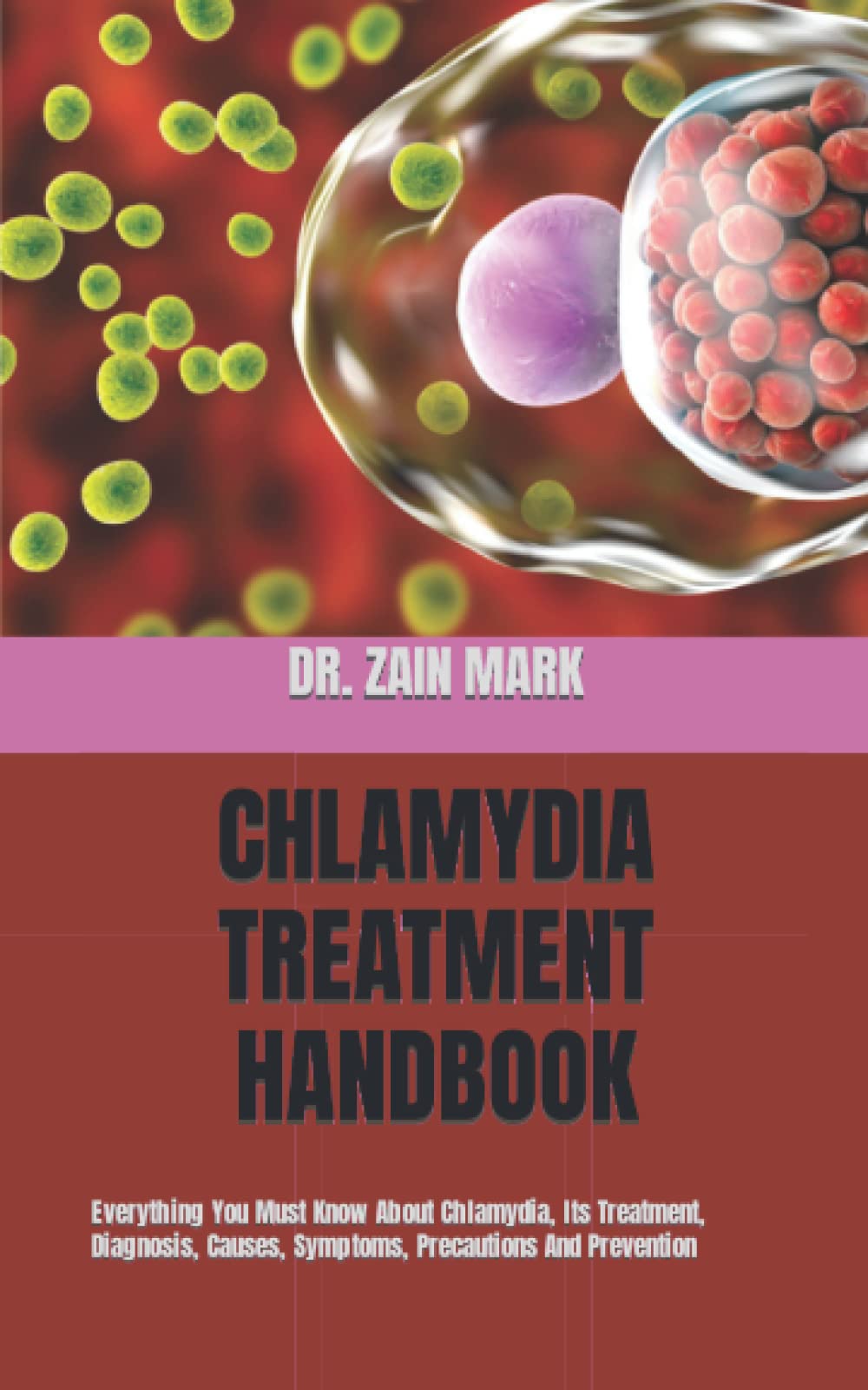 Buy CHLAMYDIA HANDBOOK: Everything You Must Know About Chlamydia, Its ...
