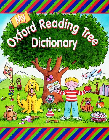 My Oxford Reading Tree Dictionary: Kirtley, Claire, Hunt, Roderick ...