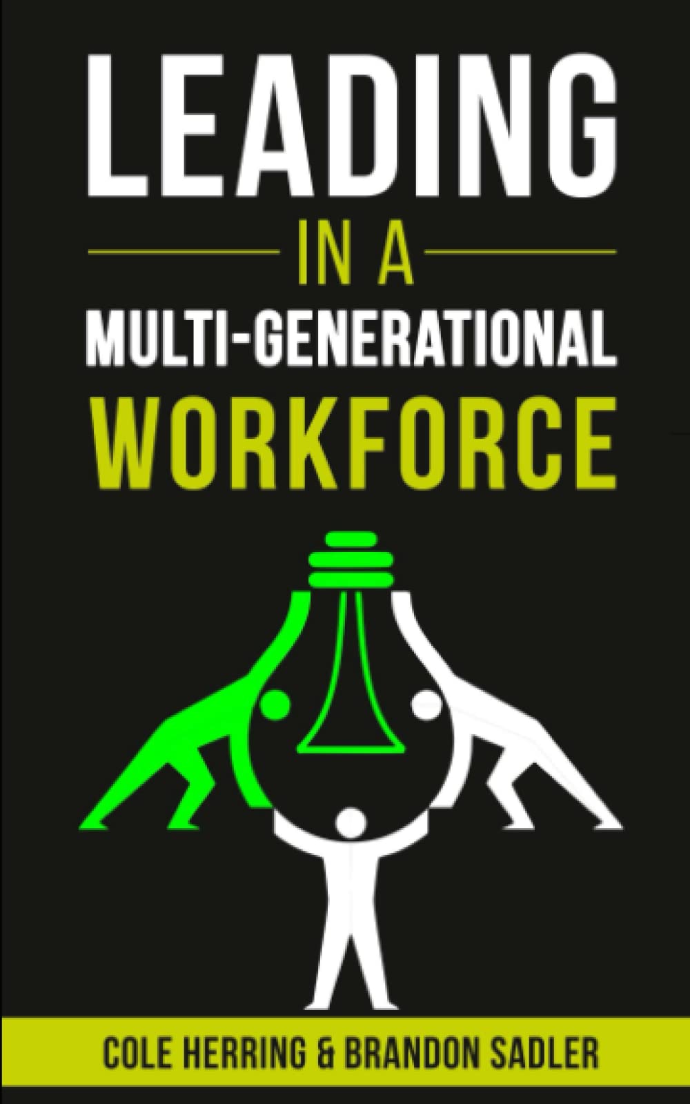Leading in a Multi-Generational Workforce: Herring, Cole, Sadler ...