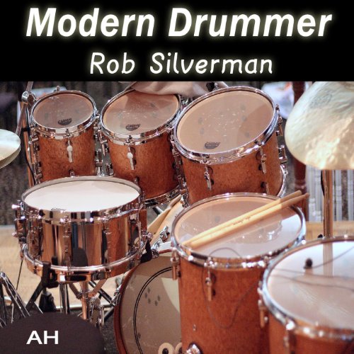 Amazon.com: Modern Drummer : Rob Silverman: Digital Music