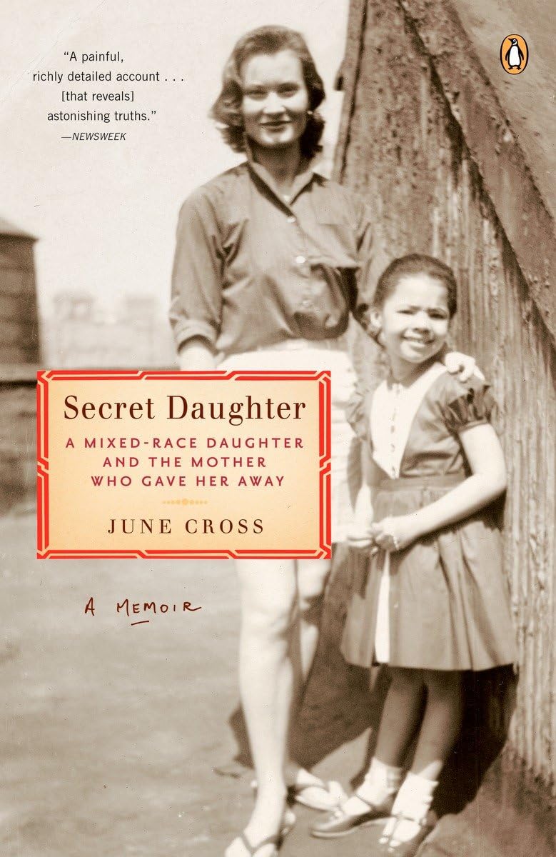 Secret Daughter: A Mixed-Race Daughter and the Mother Who Gave Her Away ...