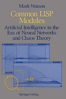 Common LISP Modules: Artificial Intelligence in the Era of Neural ...