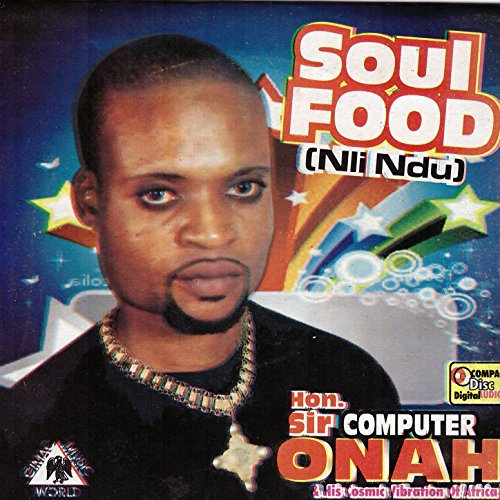 Play Soul Food by Hon. Sir. Computer Onah on Amazon Music