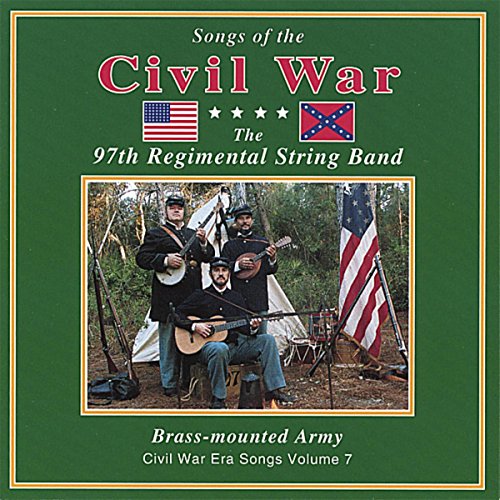 Amazon.com: Brass Mounted Army: Civil war Era Songs, Vol. VII : 97th ...