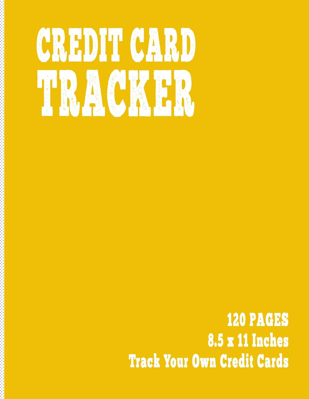 Credit Card Tracker: 120 Sheets, Large, 8.5 x 11, Track Your Own Credit ...