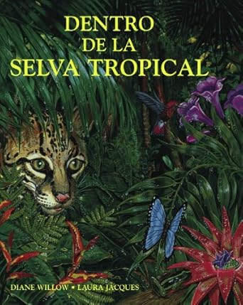 Dentro de la selva tropical (Spanish Books) (Spanish Edition): Willow ...