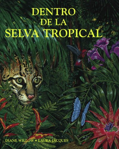 Dentro de la selva tropical (Spanish Books) (Spanish Edition): Willow ...