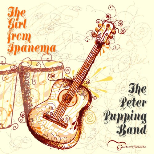 Amazon.com: The Girl From Ipanema : The Peter Pupping Band: Digital Music