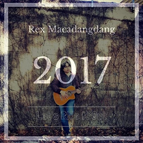 Amazon.com: Let's Ride It Out : Rex Macadangdang: Digital Music