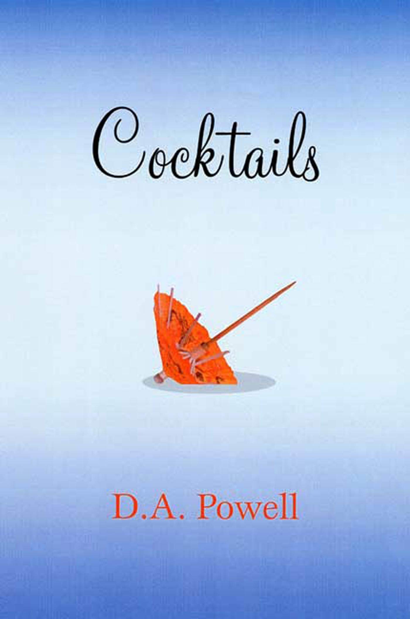 Cocktails: Poems: Powell, D. A.: 9781555973957: Amazon.com: Books