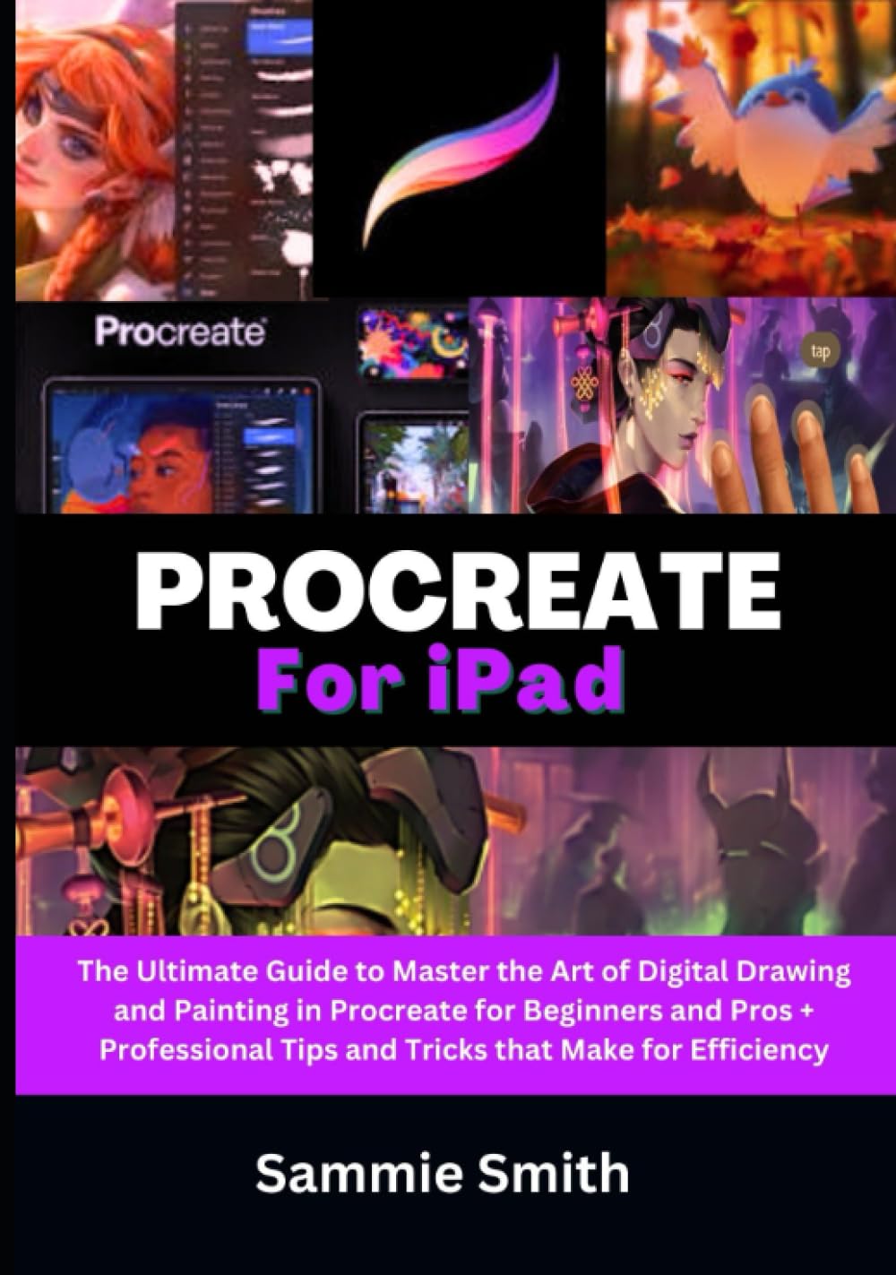 Procreate For iPad: The Ultimate Guide to Master the Art of Digital ...