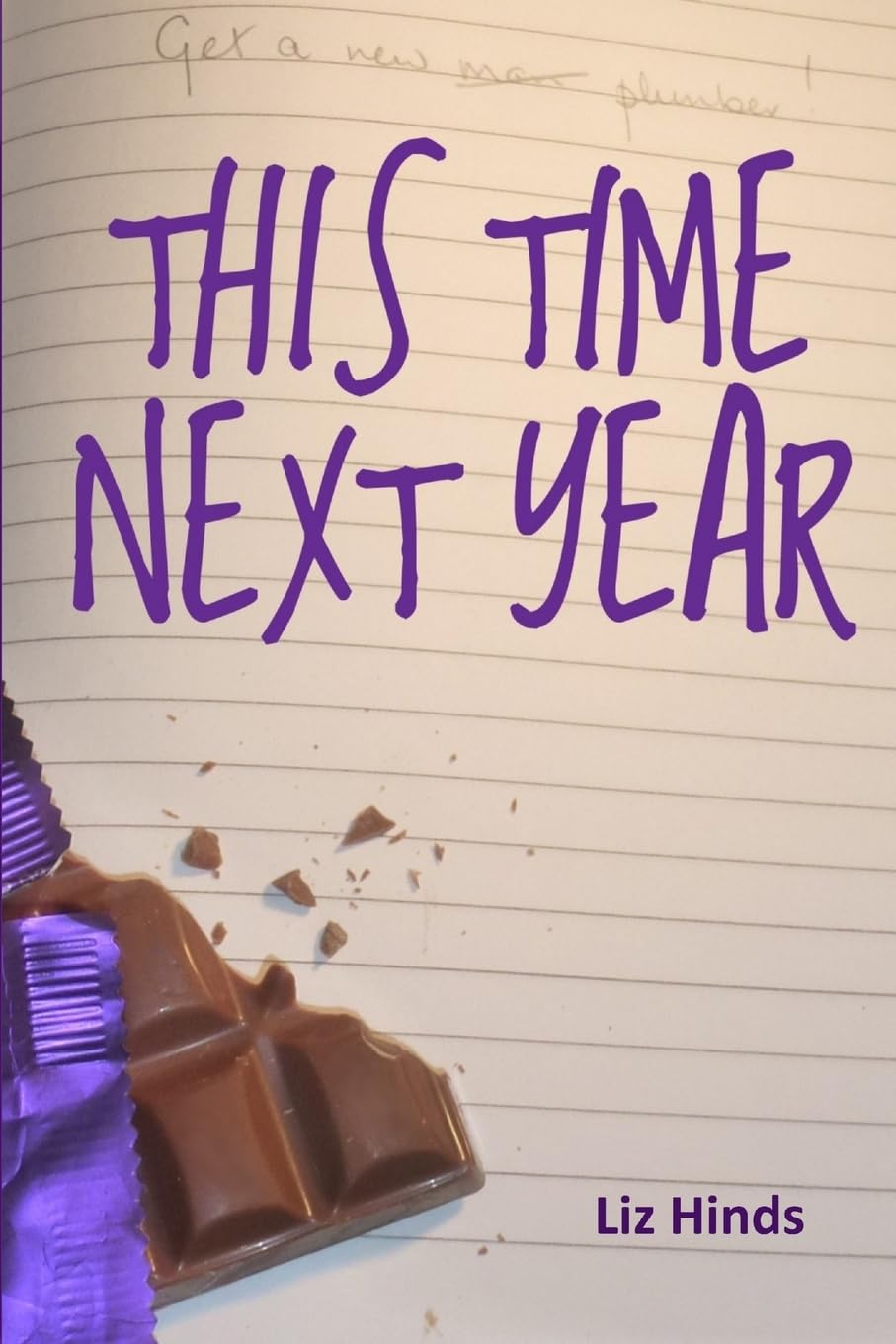 This Time Next Year: Amazon.co.uk: Hinds, Liz: 9781471652127: Books