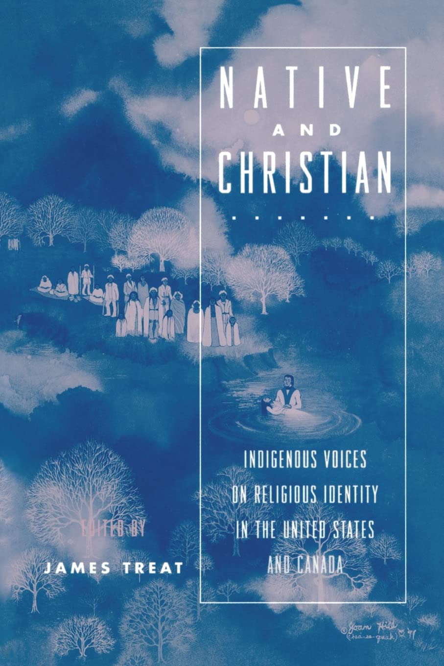 Native and Christian: Indigenous Voices on Religious Identity in the ...