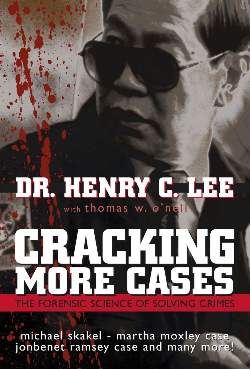 Cracking More Cases: The Forensic Science of Solving Crimes : the ...