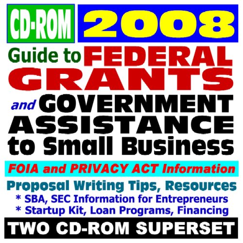 2008 Guide to Federal Grants and Government Assistance to Small ...