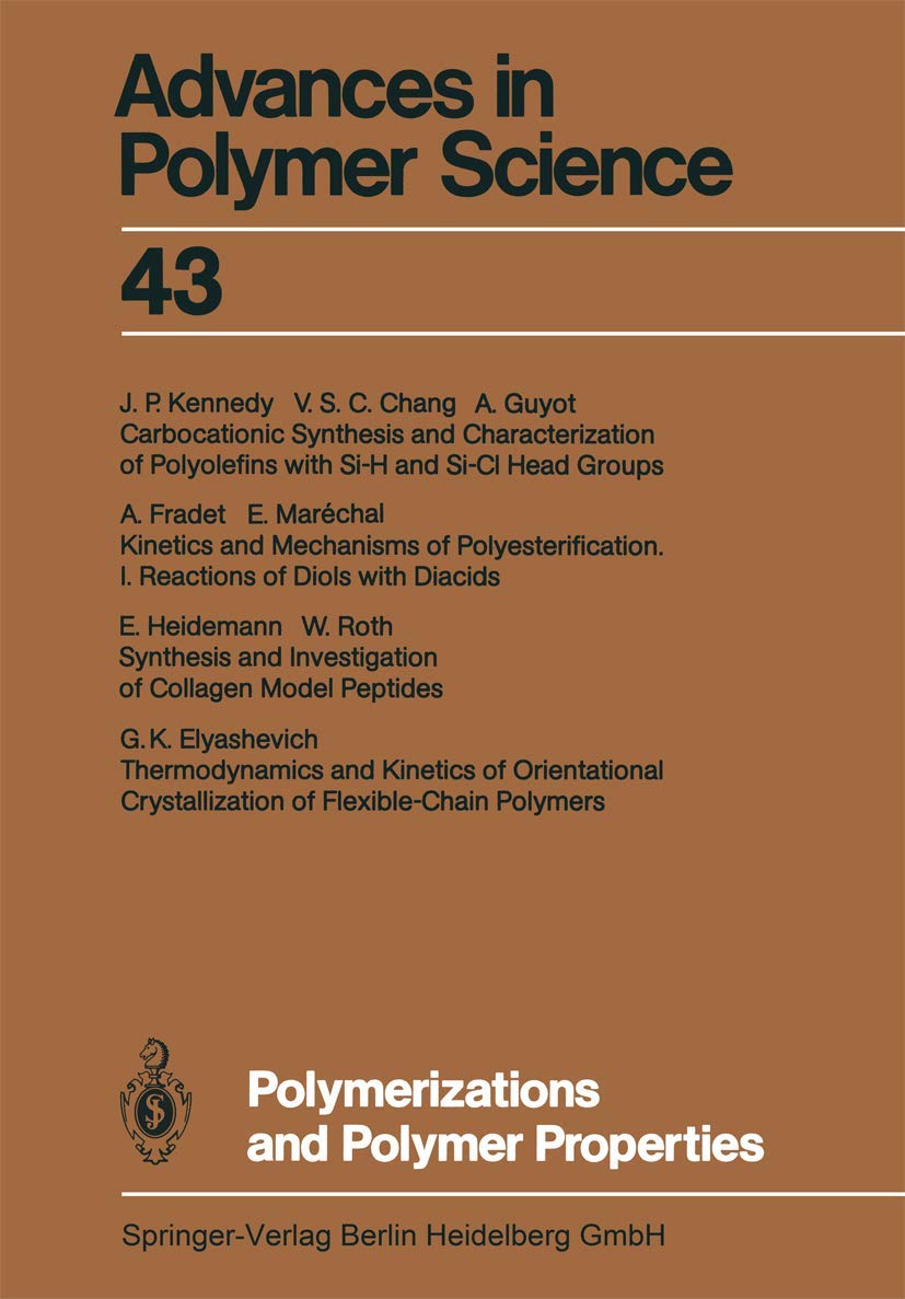 Polymerizations and Polymer Properties (Advances in Polymer Science): V ...