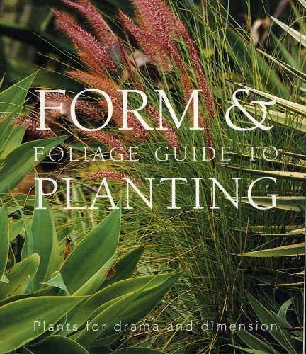 Buy Form & Foliage Guide to Planting Book Online at Low Prices in India ...