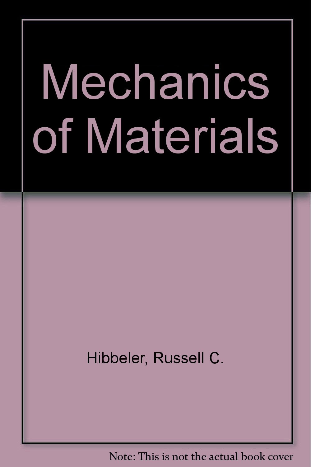 Mechanics of Materials: Russell C. Hibbeler: 9780131245716: Amazon.com: Books