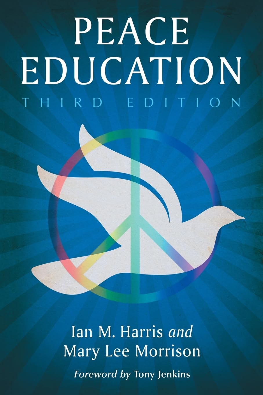 Peace Education, 3d ed.: Harris, Ian M., Morrison, Mary Lee ...
