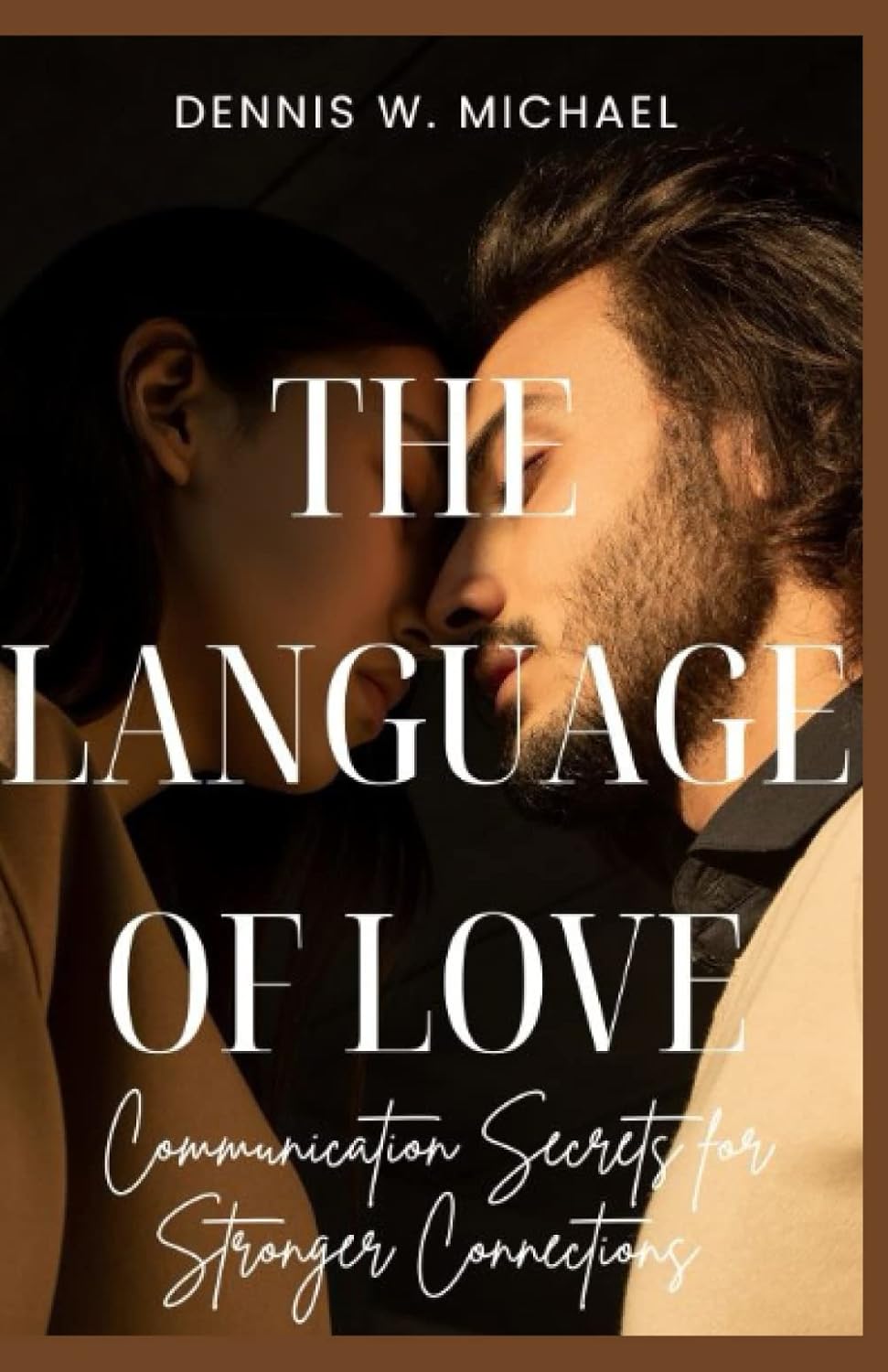 Amazon.com: The Language of Love: Communication Secrets for Stronger ...