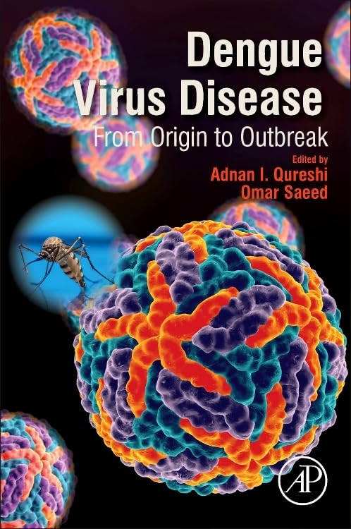 Dengue Virus Disease: From Origin to Outbreak: 9780128182703: Medicine ...