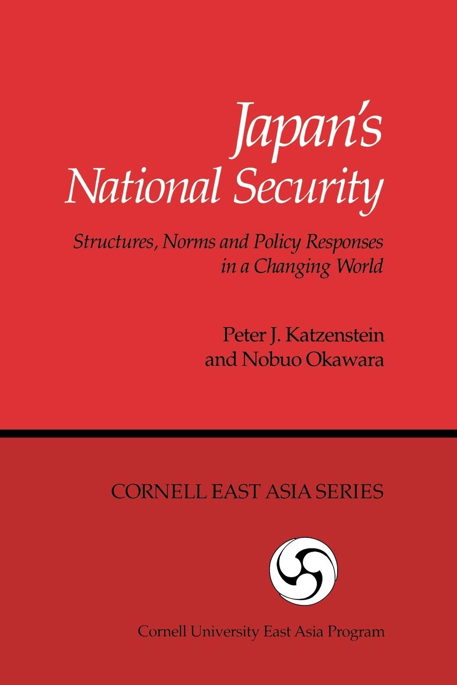 Japan's National Security: Structures, Norms and Policy Responses in a ...