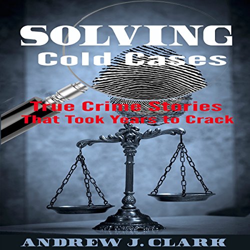Amazon.com: Solving Cold Cases Vol. 3: True Crime Stories That Took ...