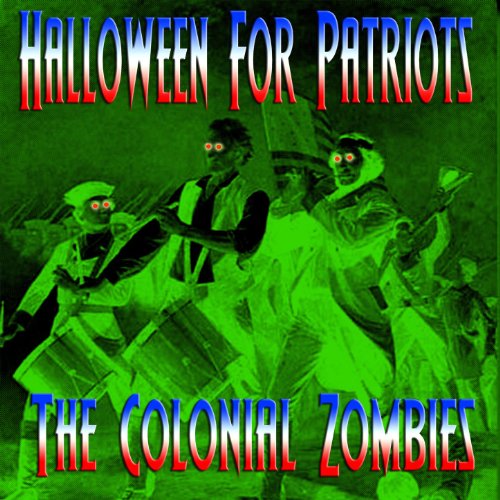 Amazon.com: Halloween For Patriots : The Colonial Zombies: Digital Music