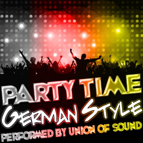 Play Party Time German Style by Union Of Sound on Amazon Music