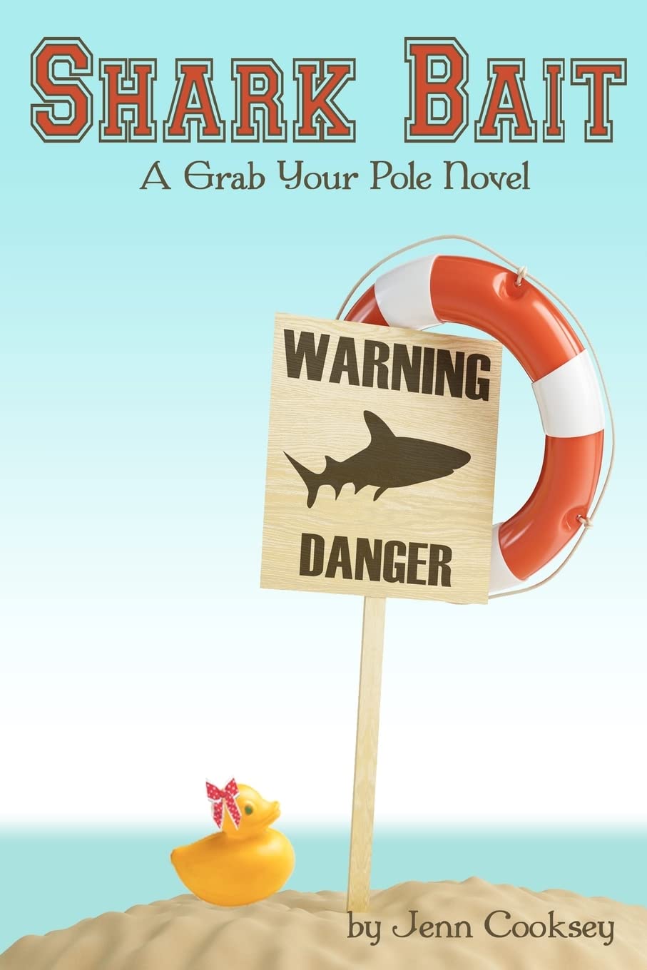 Shark Bait: Grab Your Pole Series: Cooksey, Jenn: 9781477686782: Amazon ...