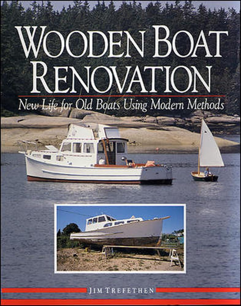 Wooden Boat Renovation: New Life for Old Boats Using Modern Methods ...
