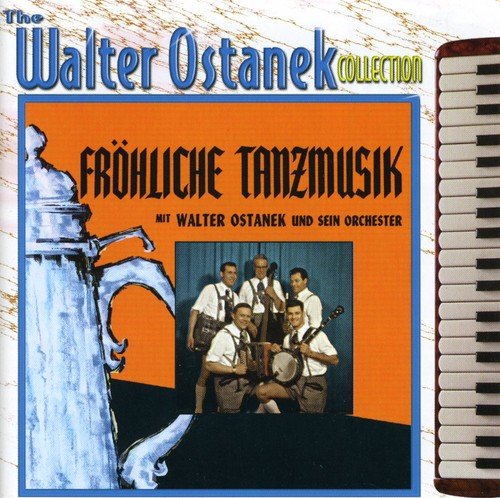 WALTER OSTANEK - FROHLICHE TANZMUSIK - Amazon.com Music