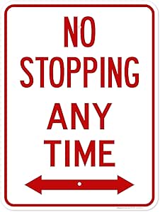Amazon.com : No Stopping Any Time Bidirectional Sign, 18x24 Inches ...