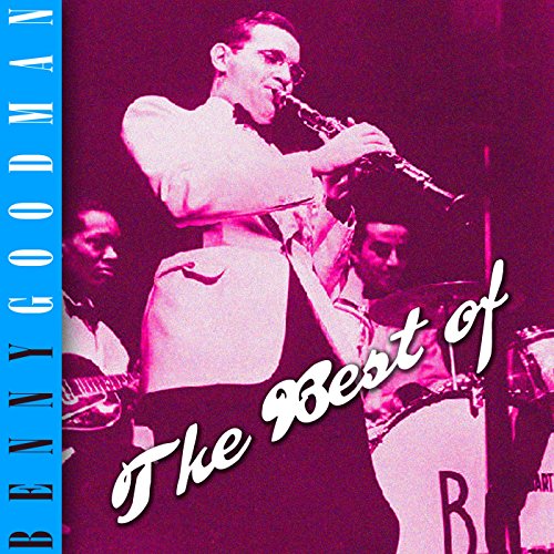 The Best Of Benny Goodman [Explicit] by Benny Goodman on Amazon Music ...
