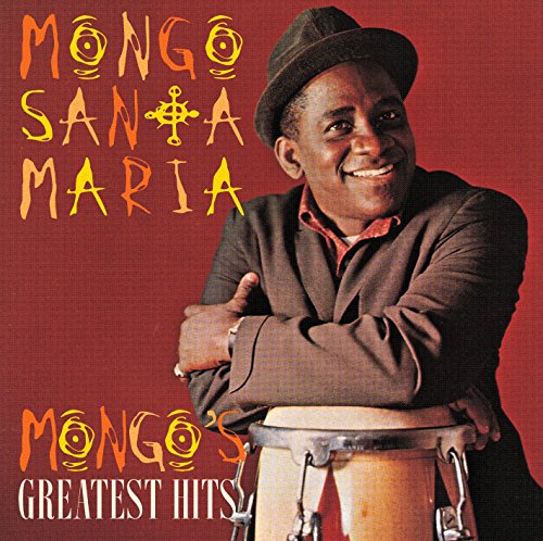 Play Mongo's Greatest Hits by Mongo Santamaría on Amazon Music