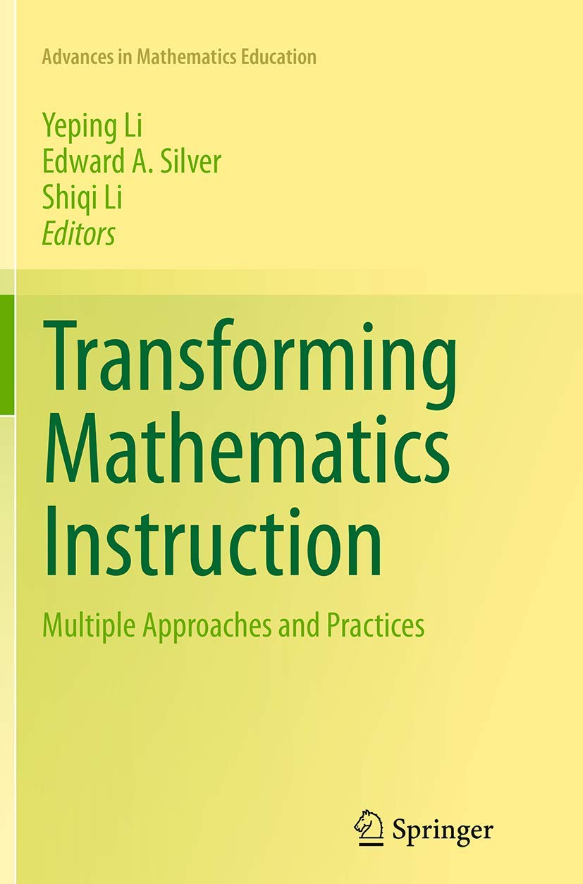 Transforming Mathematics Instruction: Multiple Approaches and Practices ...