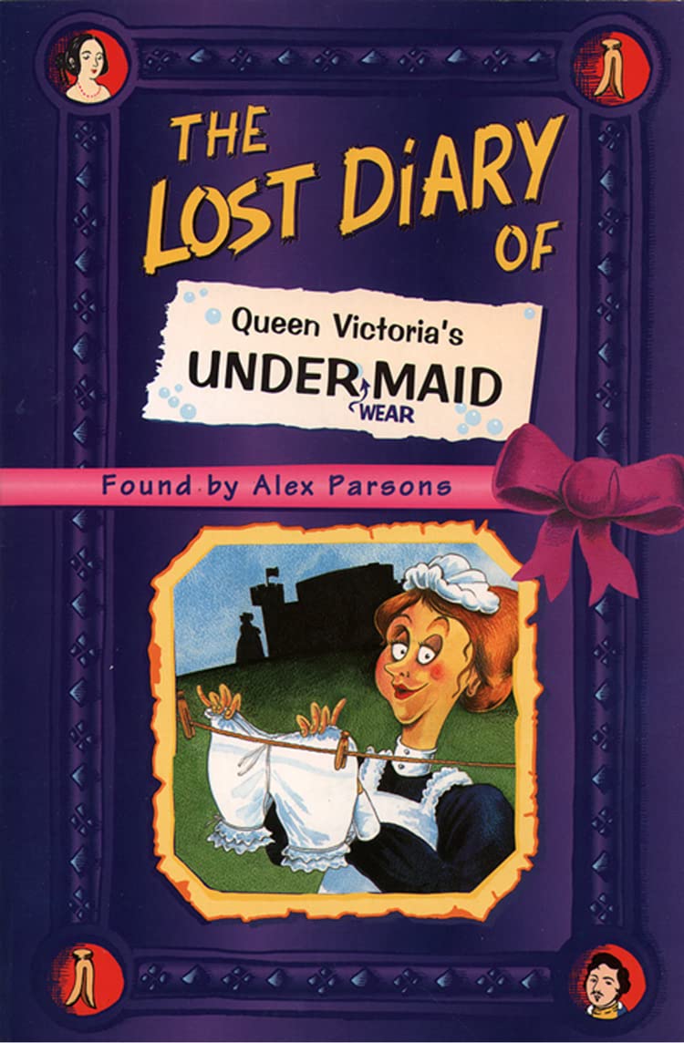 The Lost Diary of Queen Victoria's Undermaid (Lost Diaries): Alex ...