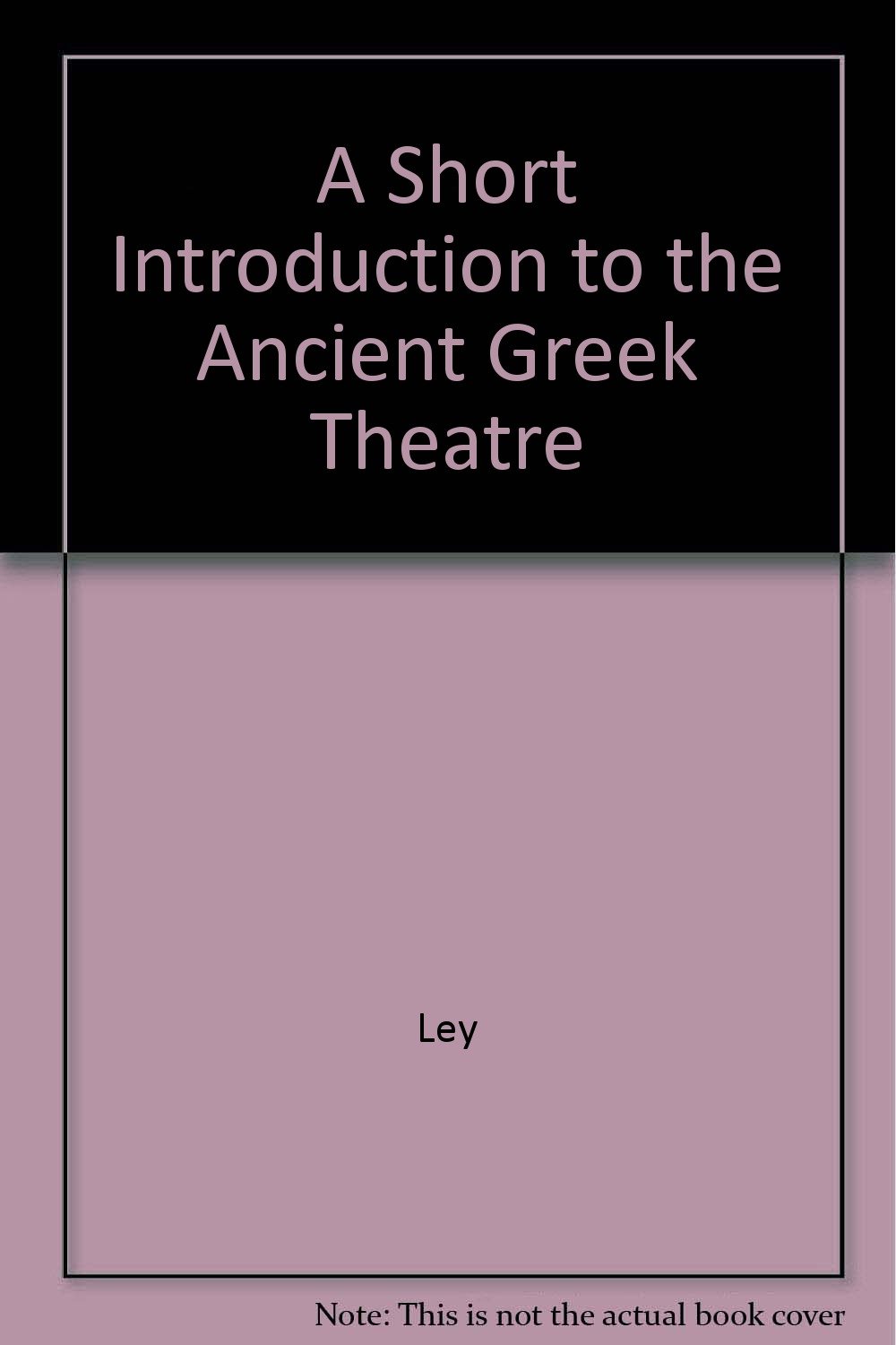 Amazon.com: A Short Introduction to the Ancient Greek Theater ...