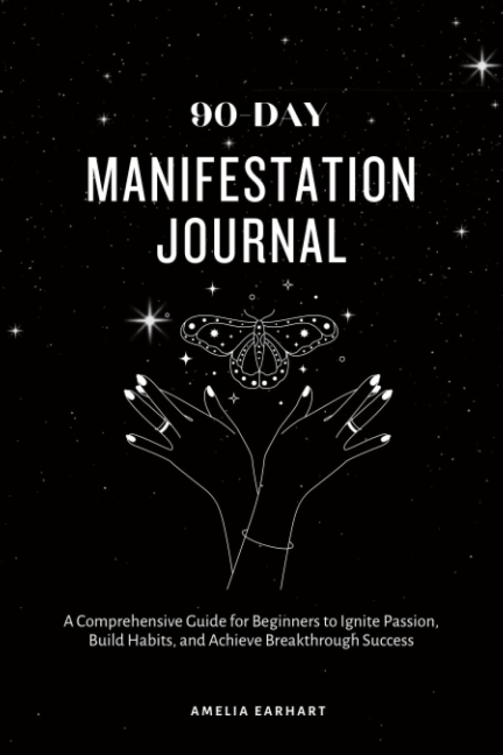 90-Day Manifestation Journal: A Comprehensive Guide for Beginners to ...