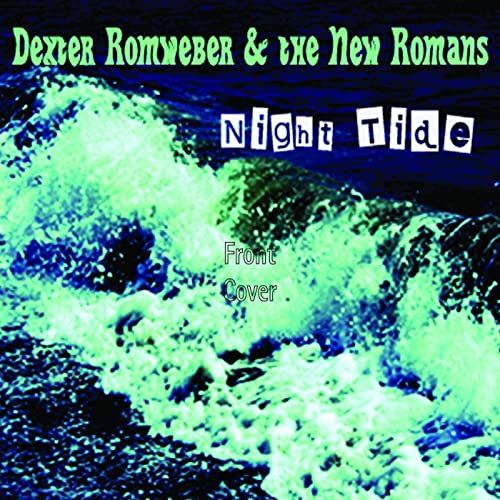 Amazon.com: Night Tide : Dexter Romweber & The New Romans: Digital Music