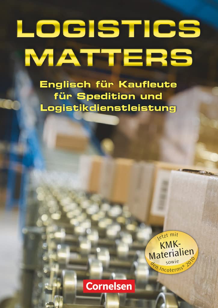 Logistics matters: Englisch für Kaufleute für Spedition und ...