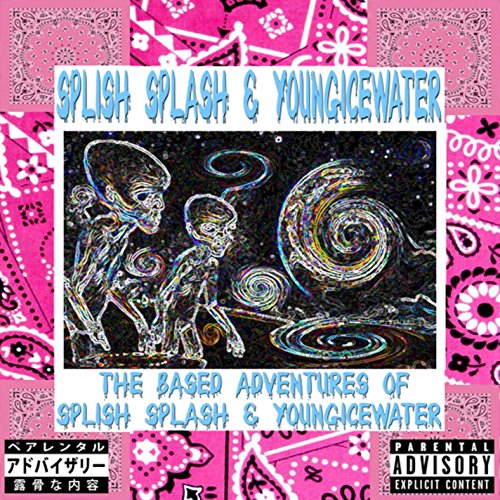 Amazon.co.jp: The Based Adventures of Splish Splash & YoungIceWater ...