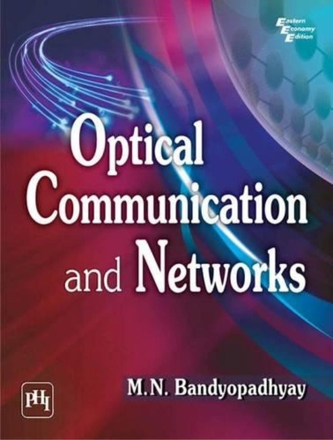 Optical Communication & Networks: Bandyopadhyay,M.N.: 9788120348547 ...