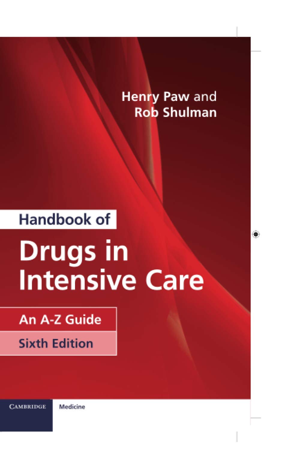 Handbook of Drugs in Intensive Care: An A-Z Guide: 9781108444354 ...