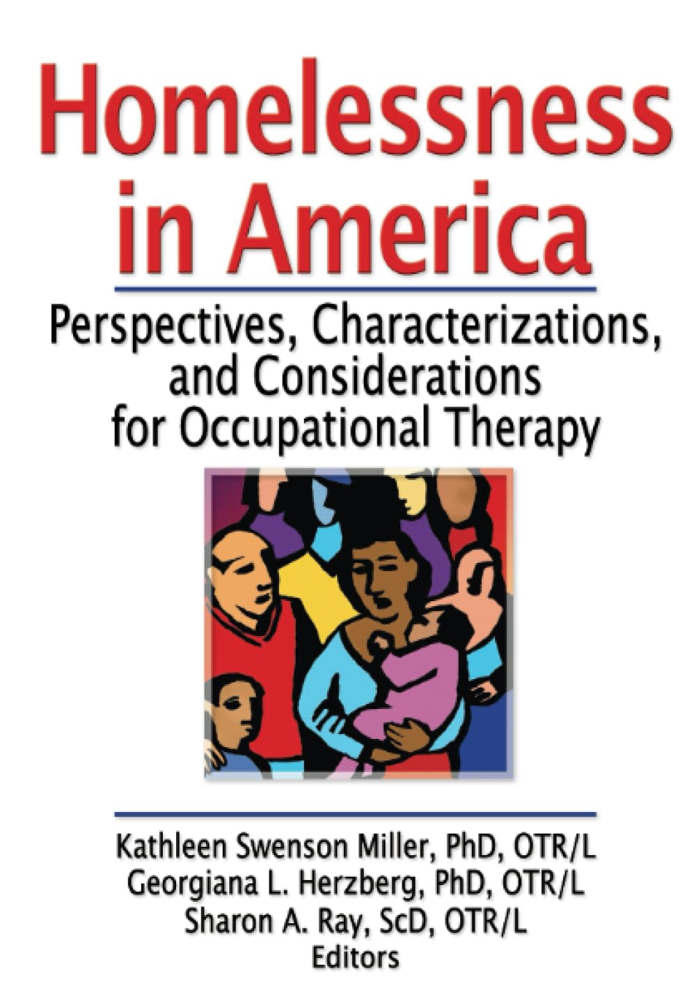 Homelessness in America: Perspectives, Characterizations, and ...
