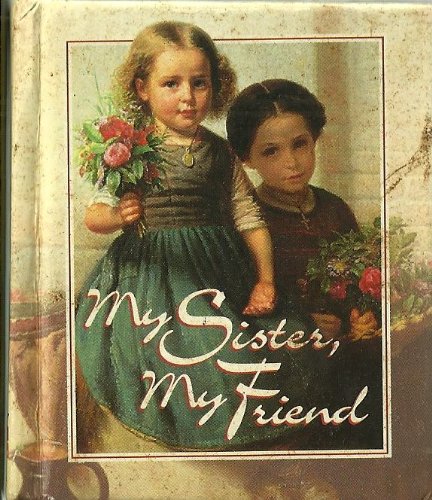 Buy My Sister, My Friend (Little Treasures) Book Online at Low Prices ...