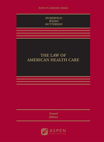 The Law of American Health Care (Aspen Casebook): Nicole Huberfeld ...