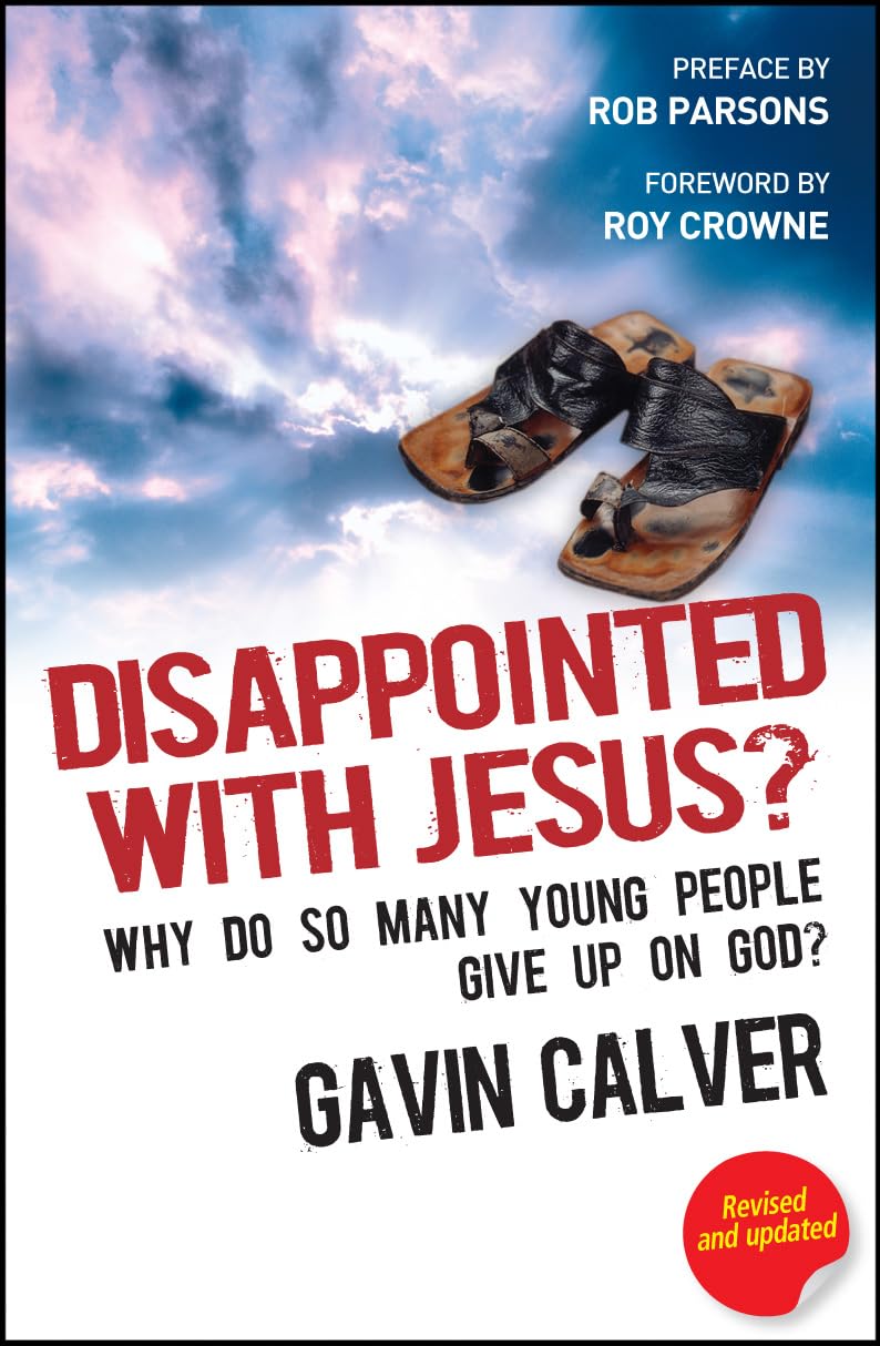 Disappointed With Jesus?: Why Do So Many Young People Give Up on God ...