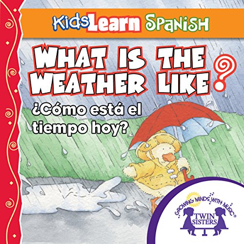 Kids Learn Spanish: What Is the Weather Like Today (Weather): ¿Cómo ...